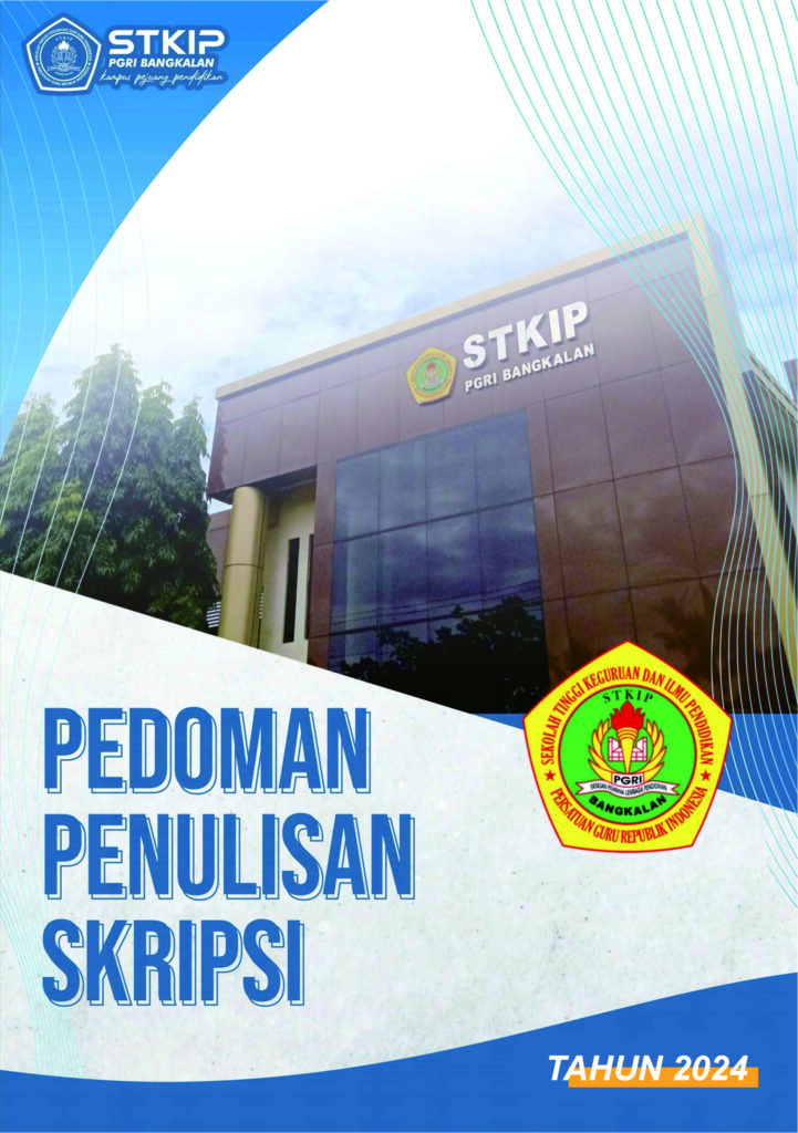 PEDOMAN PENULISAN SKRIPSI 2024 - STKIP PGRI Bangkalan